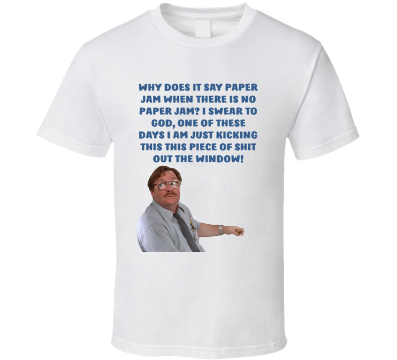Office Space Poster Why Does It Say Paper Jam When There Is No Paper 