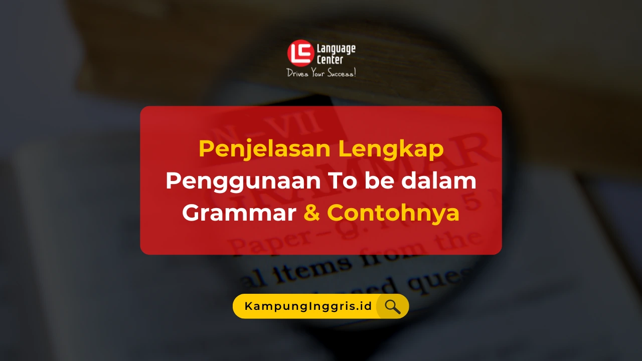 Penggunaan To Be dalam Bahasa Inggris: Materi Grammar