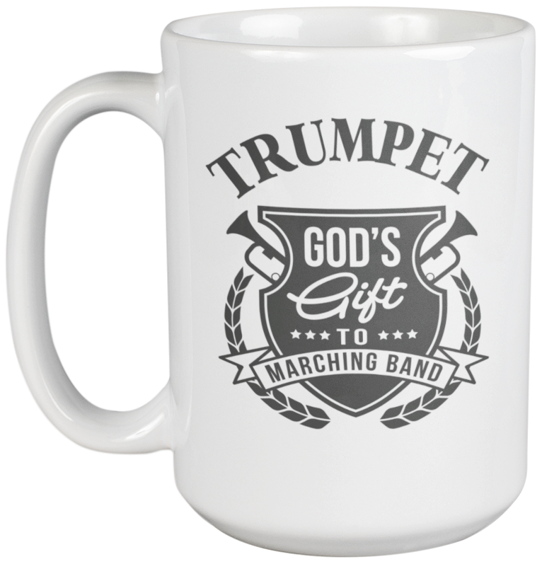 Trumpet God's Gift To Marching Band. Musically Inclined Coffee & Tea ...