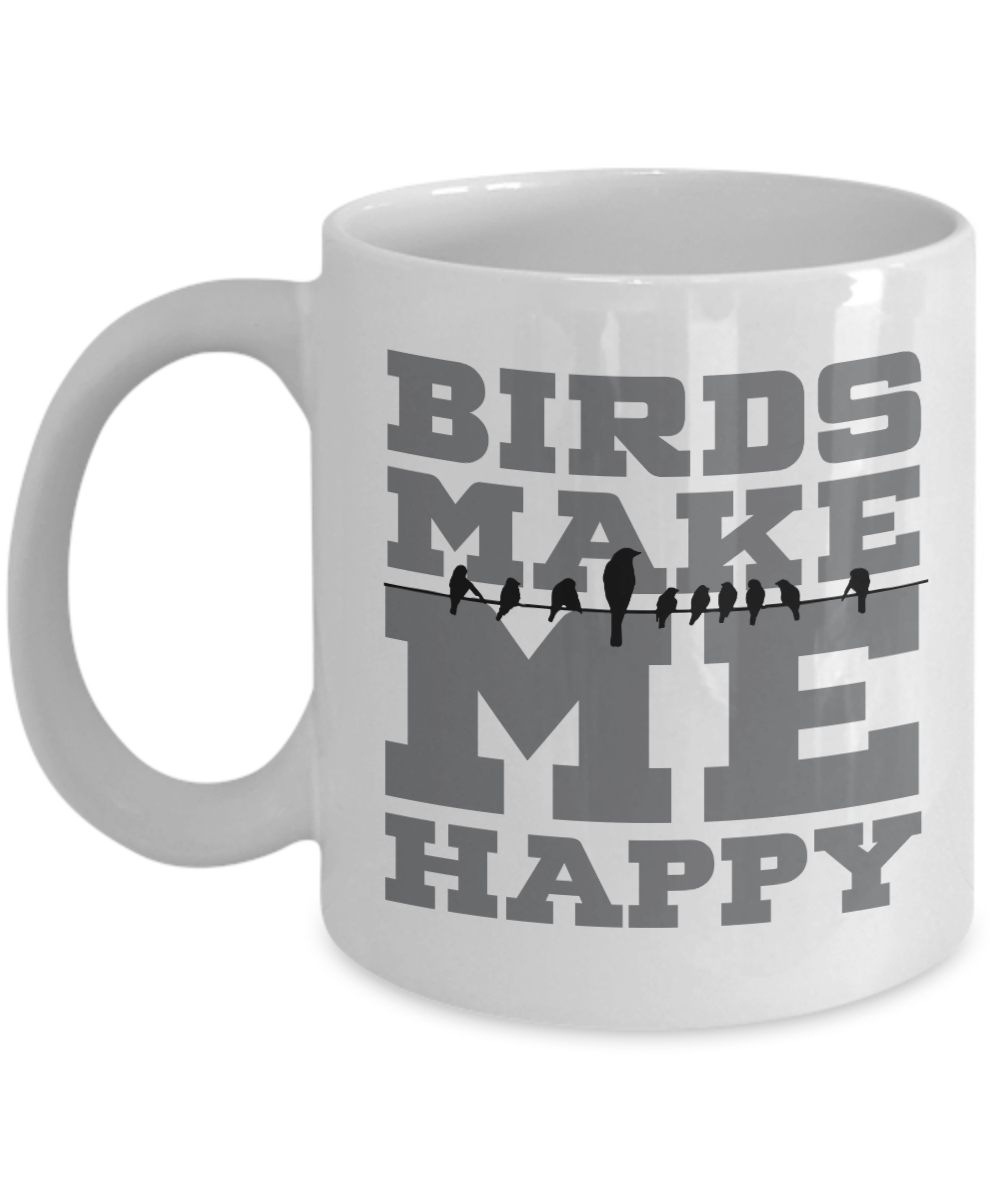 Birds Make Me Happy Ceramic Coffee & Tea Gift Mug | eBay